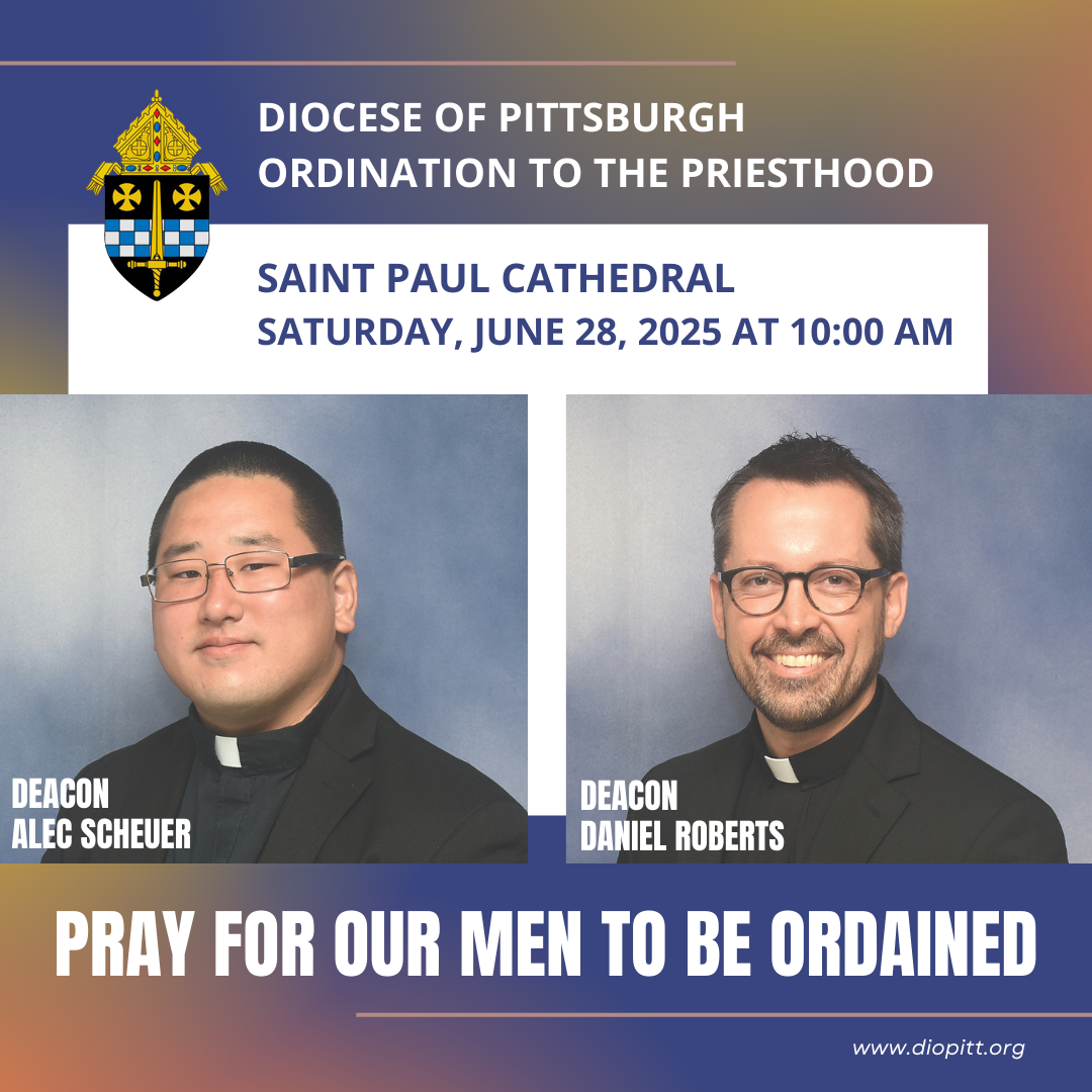 Priestly Ordination 2025 | Catholic Diocese of Pittsburgh | Pittsburgh, PA